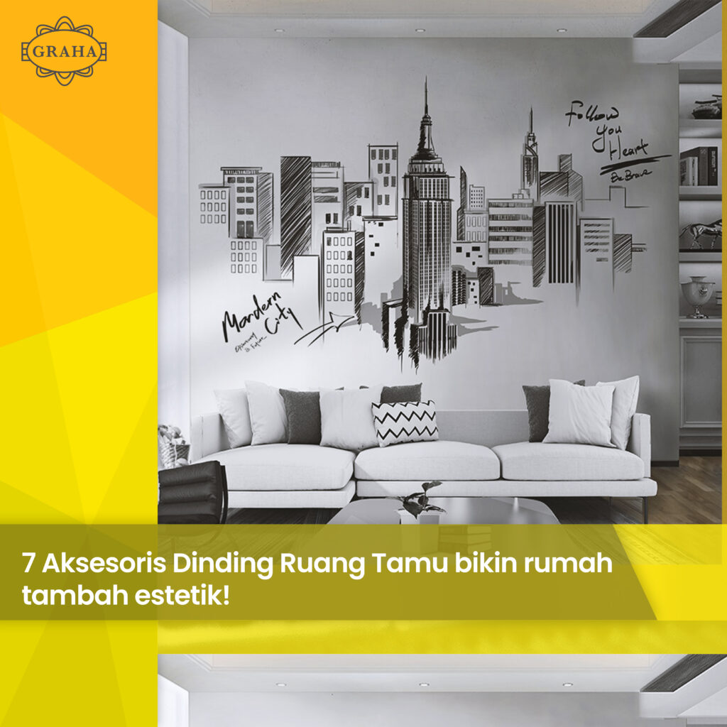 7 Aksesoris Dinding Ruang Tamu bikin rumah tambah estetik!